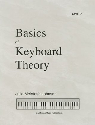 BKT7 - Basics of Keyboard Theory - Level 7 by Julie McIntosh Johnson ...