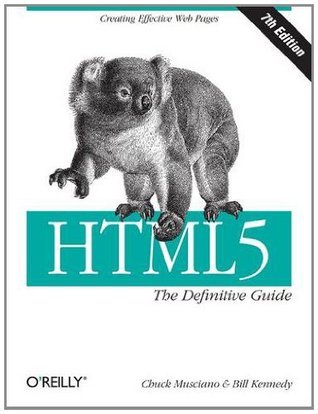 HTML5: The Definitive Guide by Chuck Musciano | Goodreads