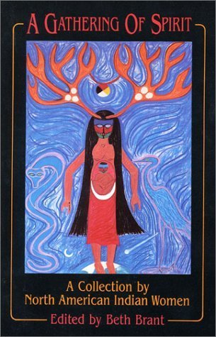 A Gathering of Spirit: A Collection by North American Indian Women by ...