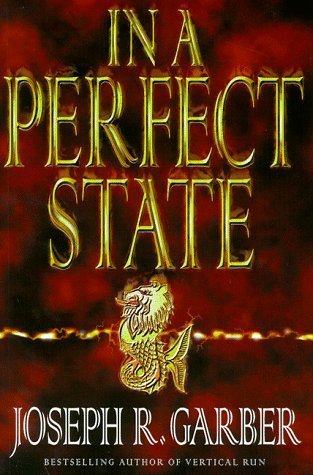 In a Perfect State by Joseph R. Garber | Goodreads