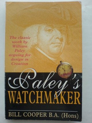 Paley's Watchmaker by Bill Cooper | Goodreads
