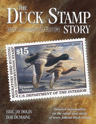The Duck Stamp Story by Eric Jay Dolin | Goodreads