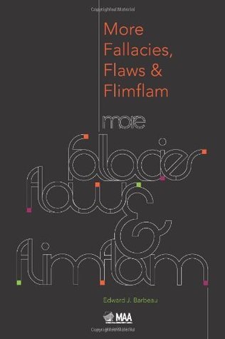 More Fallacies, Flaws, and Flimflam (Spectrum) by Edward Barbeau ...
