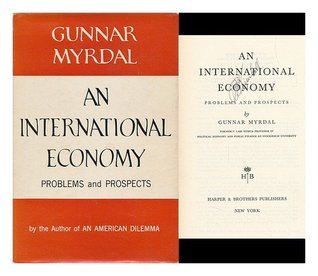 An International Economy: Problems and Prospects by Gunnar Myrdal ...