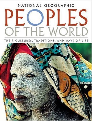 Peoples of the World : Their Cultures, Traditions, and Ways of Life by ...