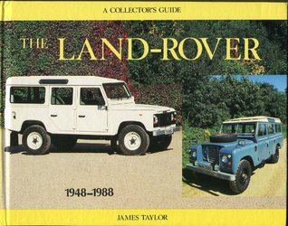 Land Rover, 1948-1988 by James Taylor | Goodreads
