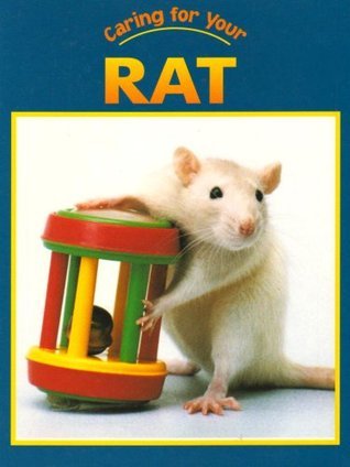 Caring for Your Rat (Caring for Your Pet) by Elizabeth Simon | Goodreads