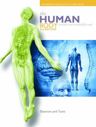 The Human Body: Advanced Biology in Creation by Marilyn M. Shannon ...