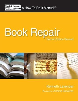 Book Repair: A How-To-Do-It Manual by Kenneth Lavender | Goodreads