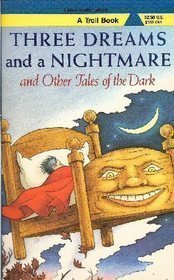 Three Dreams and a Nightmare: And Other Tales of the Dark by Judith ...