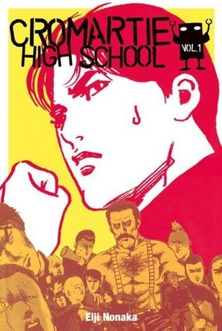 Cromartie High School, Vol. 01 by Eiji Nonaka | Goodreads