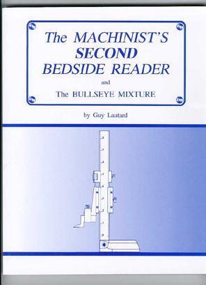 The Machinist's Second Bedside Reader and the Bullseye Mixture by Guy ...