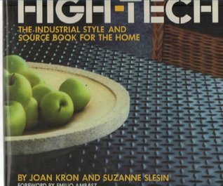 High-Tech: The Industrial Style and Source Book For the Home by Joan ...