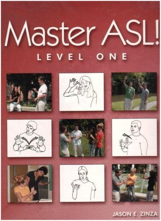 Master ASL - Level One (with DVD) by Jason E. Zinza | Goodreads