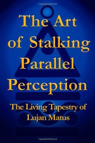 The Art of Stalking Parallel Perception: The Living Tapestry of Lujan ...