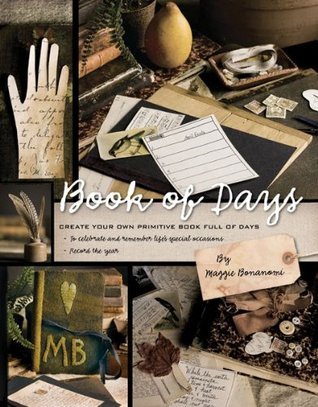 Book of Days: Create Your Own Primitive Book Full of Days by Maggie ...