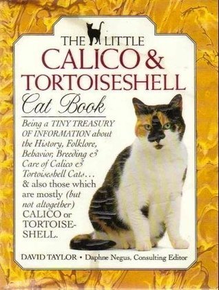 The Little Calico and Tortoiseshell Cat Book by David Taylor | Goodreads