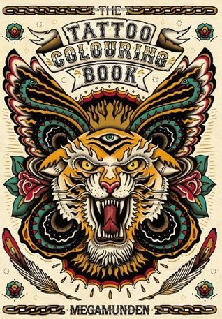 Tattoo Colouring Book By Megamunden Goodreads