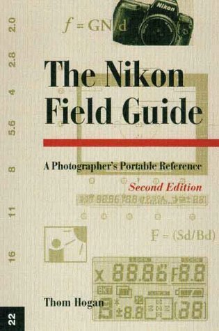 The Nikon Field Guide: A Photographer's Portable Reference by Thom ...