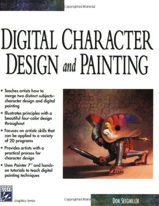 Digital Character Design and Painting by Don Seegmiller | Goodreads
