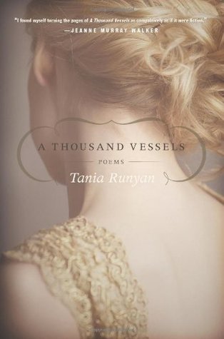 A Thousand Vessels: Poems by Tania Runyan | Goodreads