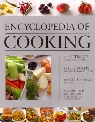 Encyclopedia of Cooking by Parragon Books | Goodreads