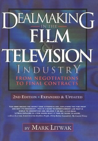 Dealmaking in the Film & Television Industry: From Negotiations to ...