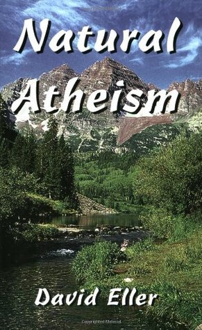 Natural Atheism by Jack David Eller | Goodreads
