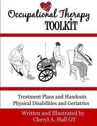 Occupational Therapy Toolkit by Cheryl A. Hall | Goodreads
