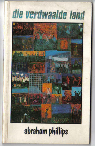 Die verdwaalde land by Abraham Phillips | Goodreads