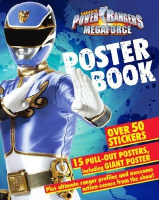 Power Rangers Megaforce: Poster Book by Parragon Books | Goodreads