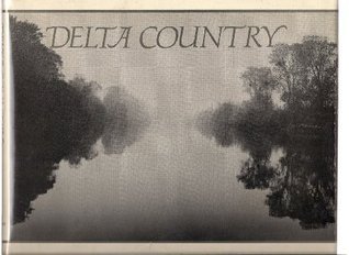 Delta Country by Richard H. Dillon | Goodreads