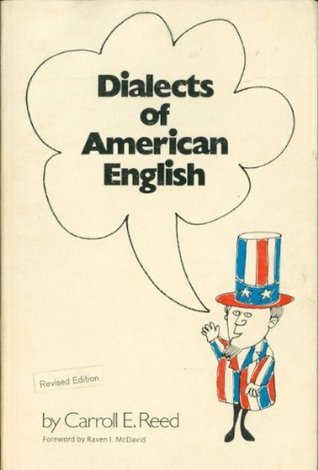 Dialects of American English by Carroll E. Reed | Goodreads