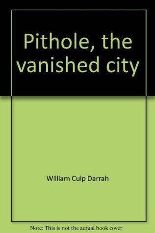 Pithole, the vanished city;: A story of the early days of the petroleum ...