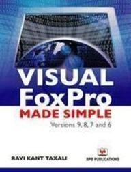 Visual FoxPro 9: Made Simple by Ravikant Taxali | Goodreads