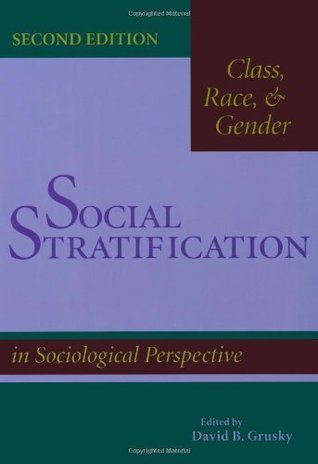 Social Stratification: Class, Race, and Gender in Sociological ...