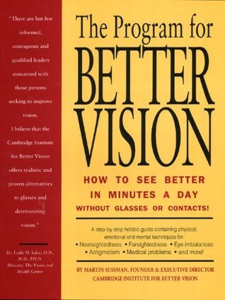 The Program for Better Vision: How to See Better in Minutes a Day ...