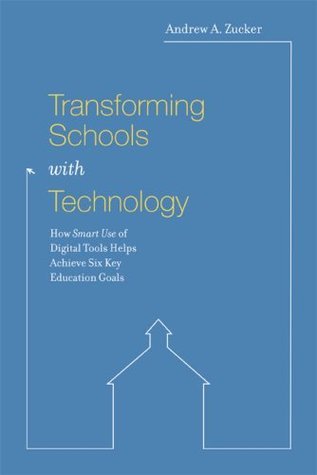 Transforming Schools with Technology: How Smart Use of Digital Tools ...
