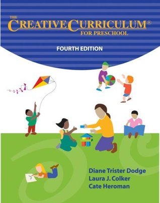 The Creative Curriculum for Preschool, 4th edition by Diane Trister ...