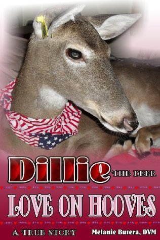 Dillie the Deer: Love on Hooves by Melanie R. Butera | Goodreads