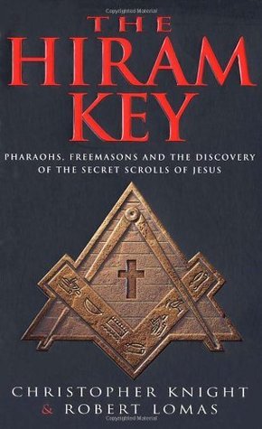 The Hiram Key: Pharaoh, Freemasons and the Discovery of the Secret ...
