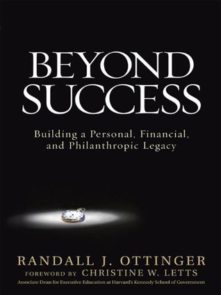 Beyond Success: Building a Personal, Financial, and Philanthropic ...
