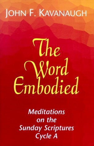 The Word Embodied: Meditations on the Sunday Scriptures Cycle A by John ...