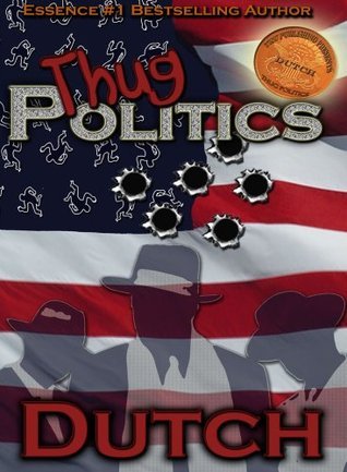 Thug Politics by Dutch | Goodreads