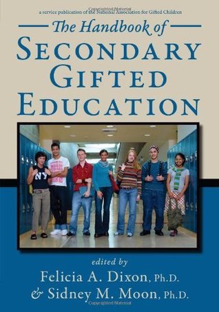 The Handbook of Secondary Gifted Education by Felicia A. Dixon | Goodreads