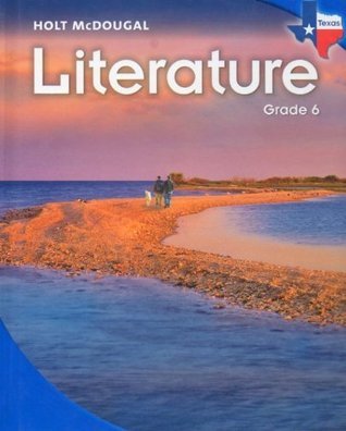 Holt McDougal Literature Texas: Student Edition Grade 06 2010 by ...