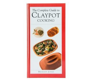 Reco Complete Guide to Clay Pot Cooking Cookbook by Bridget Jones ...