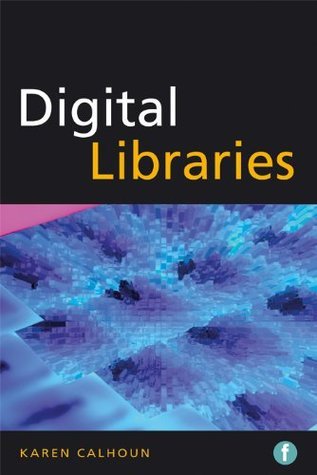 Exploring Digital Libraries: Foundations, Practice, Prospects by Karen ...
