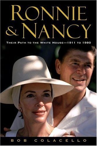 Ronnie and Nancy: Their Path to the White House--1911 to 1980 by Bob ...