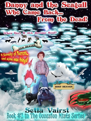 Danny And The Seagull Who Came Back... From The Dead! by Setlu Vairst ...